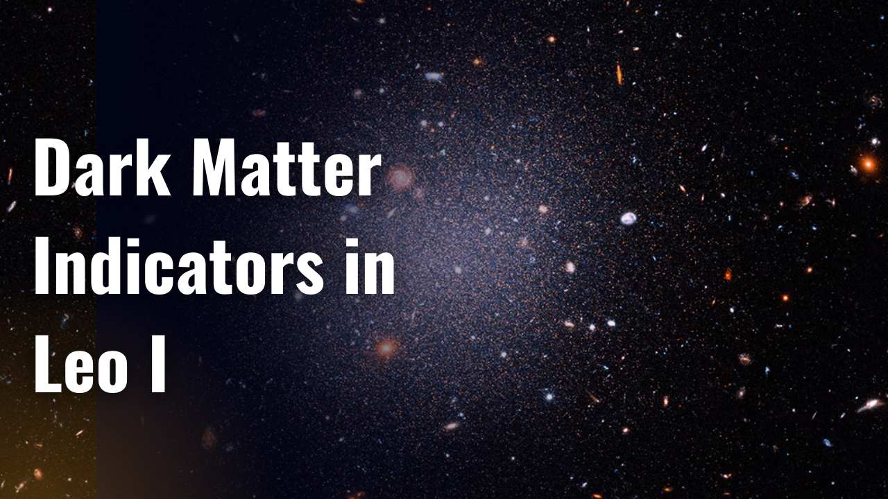 Leo I Dwarf Galaxy and Its Role in Dark Matter Studies